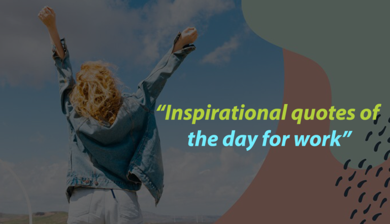Inspirational Quotes for Work to Keep You Motivated