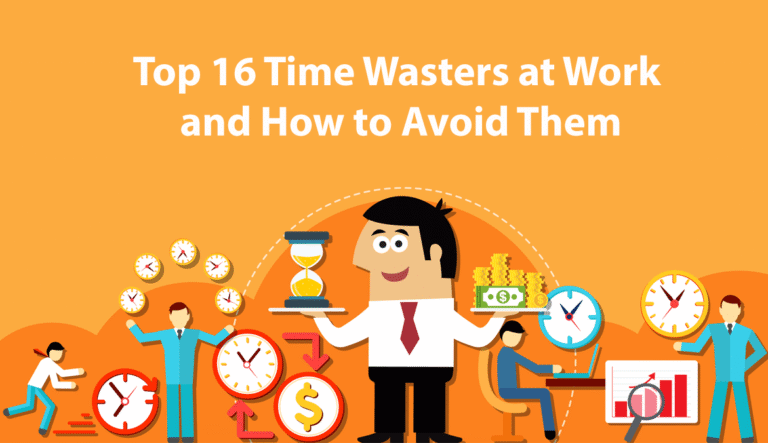 Top 16 Time Wasters at Work and How to Avoid Them